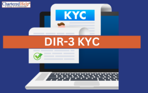 DIR-3 KYC: MCA DIN KYC Of Directors, Due Date & Procedure
